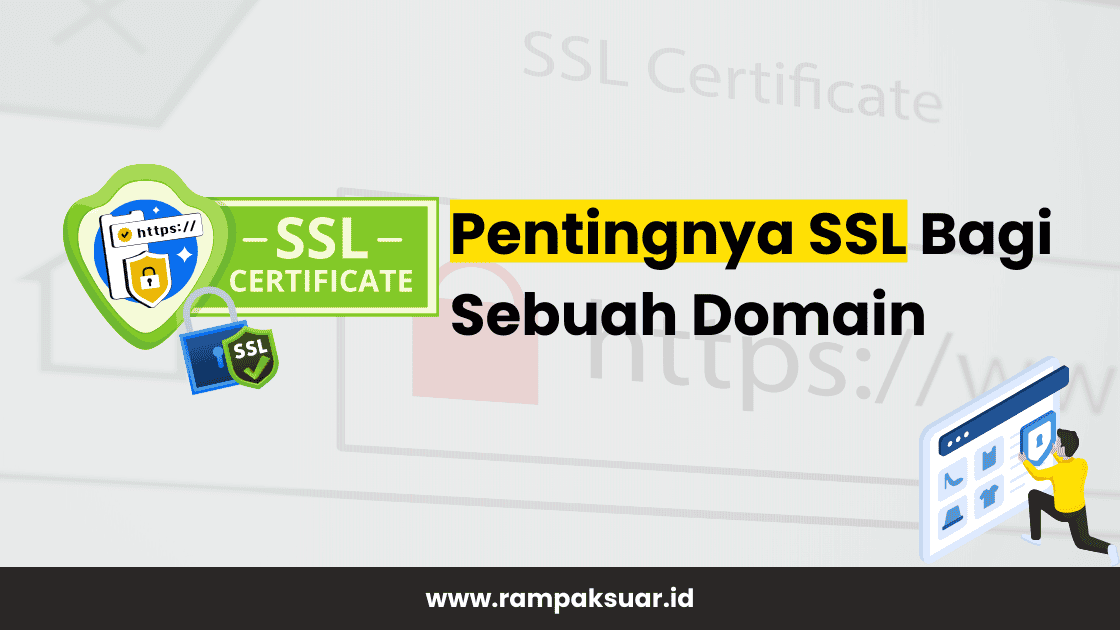 Pentingnya Sertifikat SSL bagi Sebuah Domain - rampaksuar